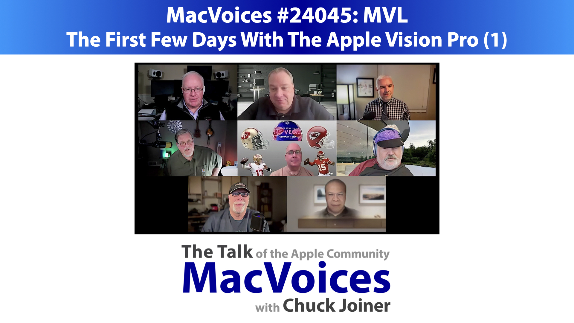 MacVoices #24045: MVL - The First Few Days With The Apple Vision Pro (1) — MacVoices